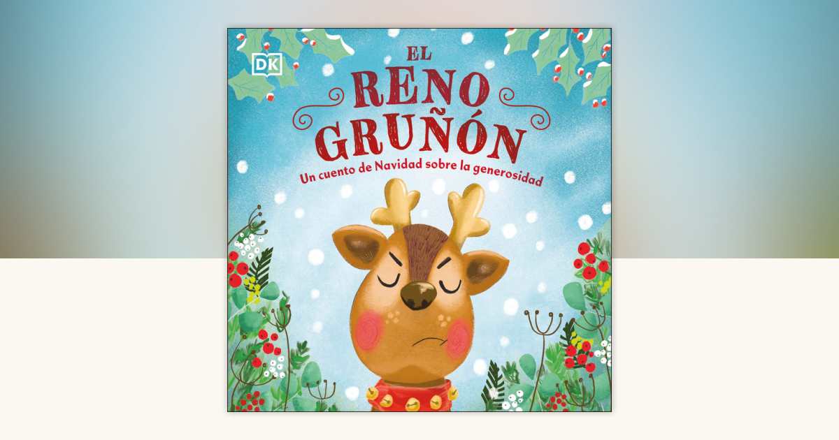 El reno grunon (The Grumpy Reindeer) by DK: 9780744089332 ...