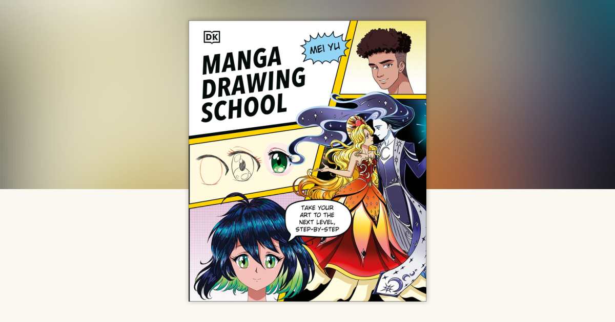 Manga Drawing School by Mei Yu: 9780744099133 | PenguinRandomHouse.com ...