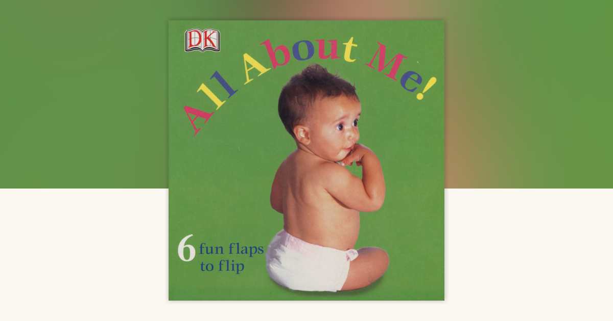 FUN FLAPS: All About Me! by DK: 9780756634384 | PenguinRandomHouse.com ...