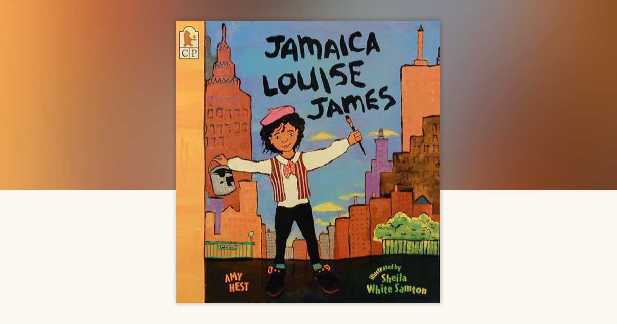 Jamaica Louise James by Amy Hest: 9780763602840 | PenguinRandomHouse ...