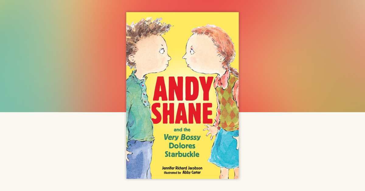 Andy Shane and the Very Bossy Dolores Starbuckle by Jennifer Richard ...