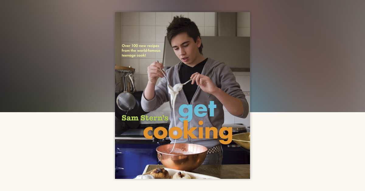 Get Cooking by Sam Stern: 9780763639266 | PenguinRandomHouse.com: Books