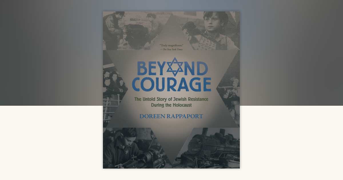 Beyond Courage by Doreen Rappaport: 9780763669287 | PenguinRandomHouse ...