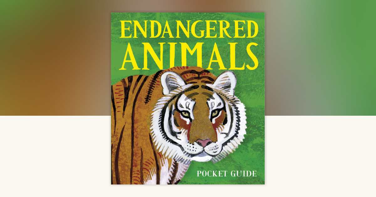 Endangered Animals: A 3D Pocket Guide by Candlewick Press ...