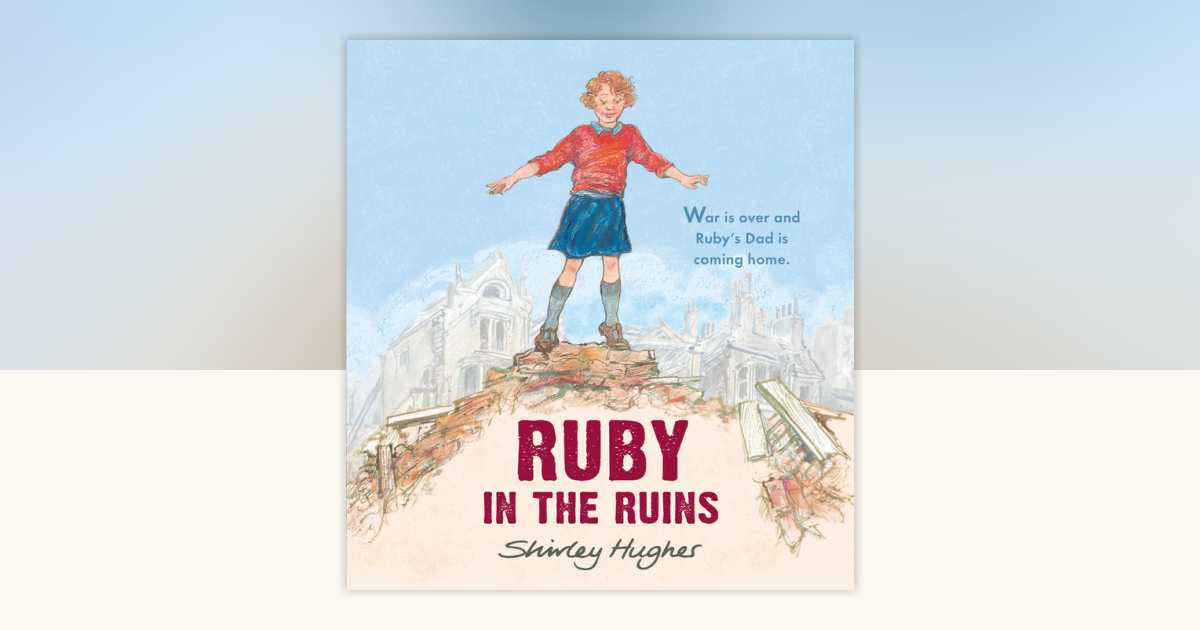 Ruby in the Ruins by Shirley Hughes: 9780763692377 | PenguinRandomHouse ...