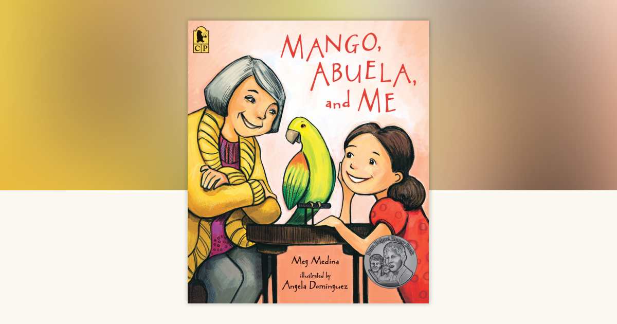 Mango, Abuela, and Me by Meg Medina: 9780763695132 | PenguinRandomHouse ...