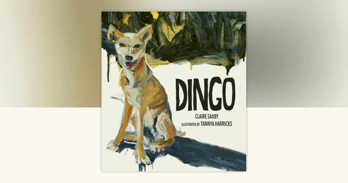 Dingo by Claire Saxby: 9780763698867 | PenguinRandomHouse.com: Books