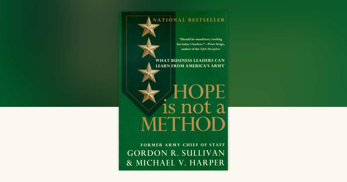 Hope Is Not a Method by Gordon R. Sullivan: 9780767900607 ...