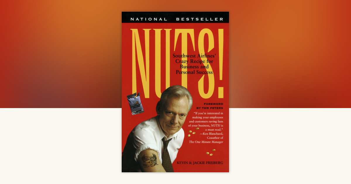 Nuts! by Kevin Freiberg, Jackie Freiberg: 9780767901840 ...