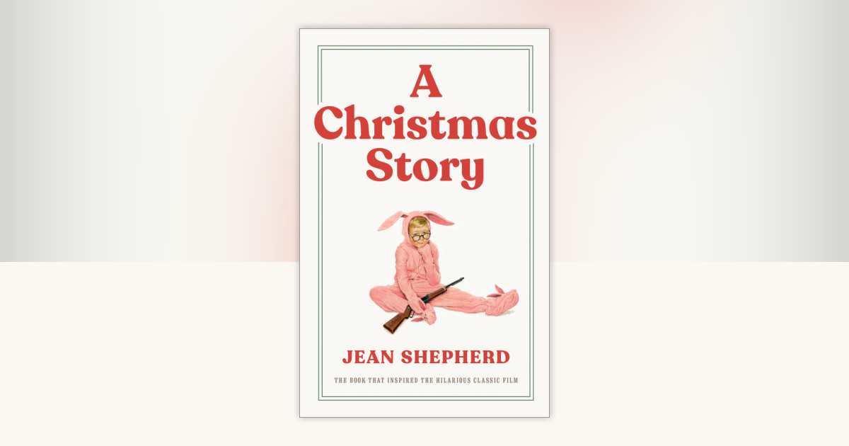 A Christmas Story by Jean Shepherd: 9780767916226 | PenguinRandomHouse ...
