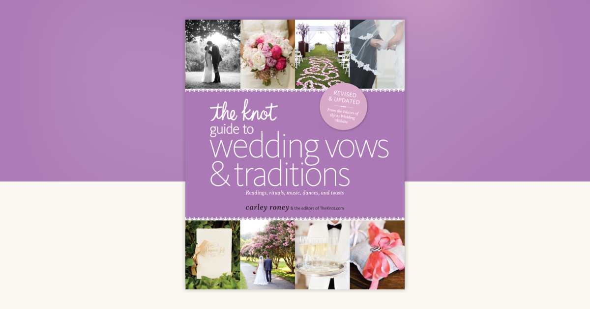 The Knot Guide to Wedding Vows and Traditions [Revised Edition] by ...