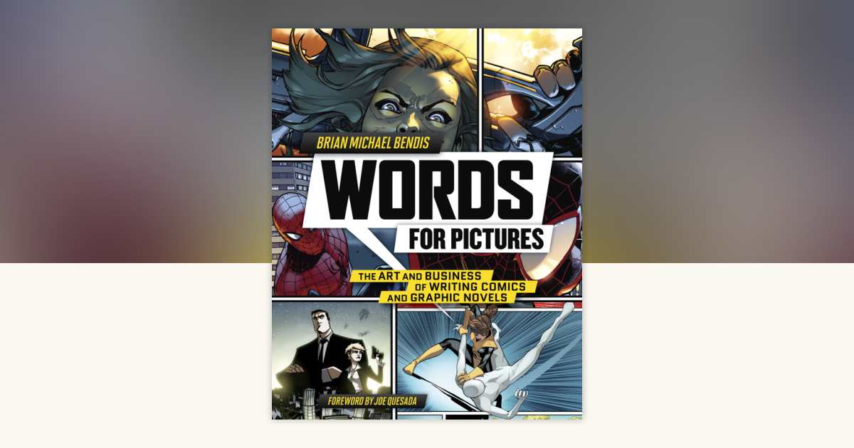 Words for Pictures by Brian Michael Bendis: 9780770434359 ...