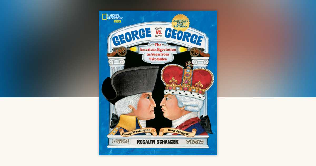 George vs. George by Rosalyn Schanzer: 9780792273493 ...