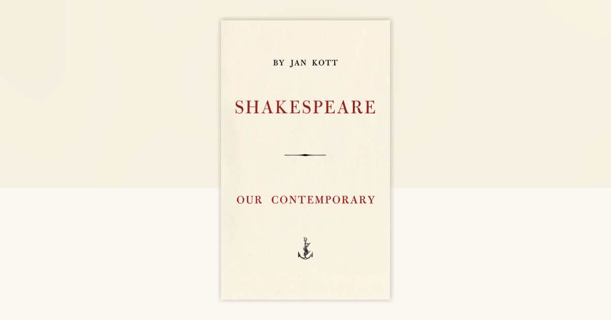Shakespeare, Our Contemporary by Jan Kott: 9780804152198 ...