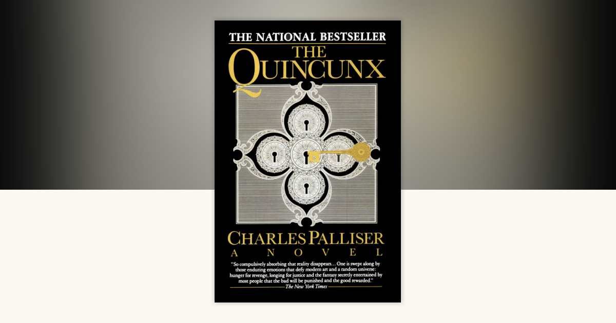 The Quincunx by Charles Palliser: 9780804152402 | PenguinRandomHouse ...