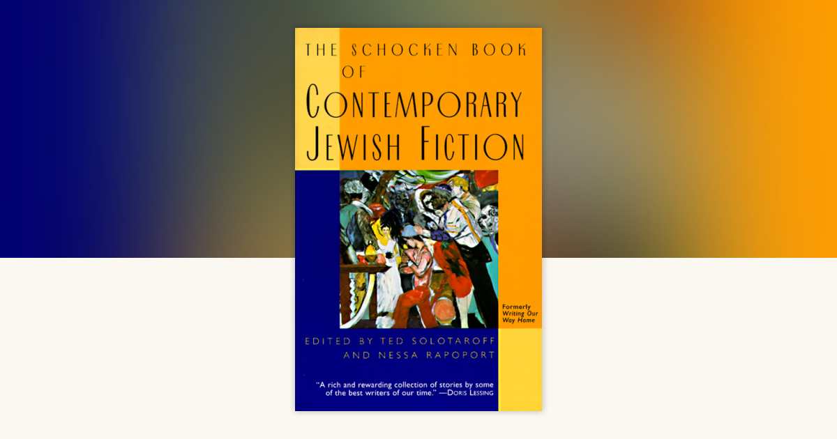The Schocken Book of Contemporary Jewish Fiction by Ted Solotaroff ...