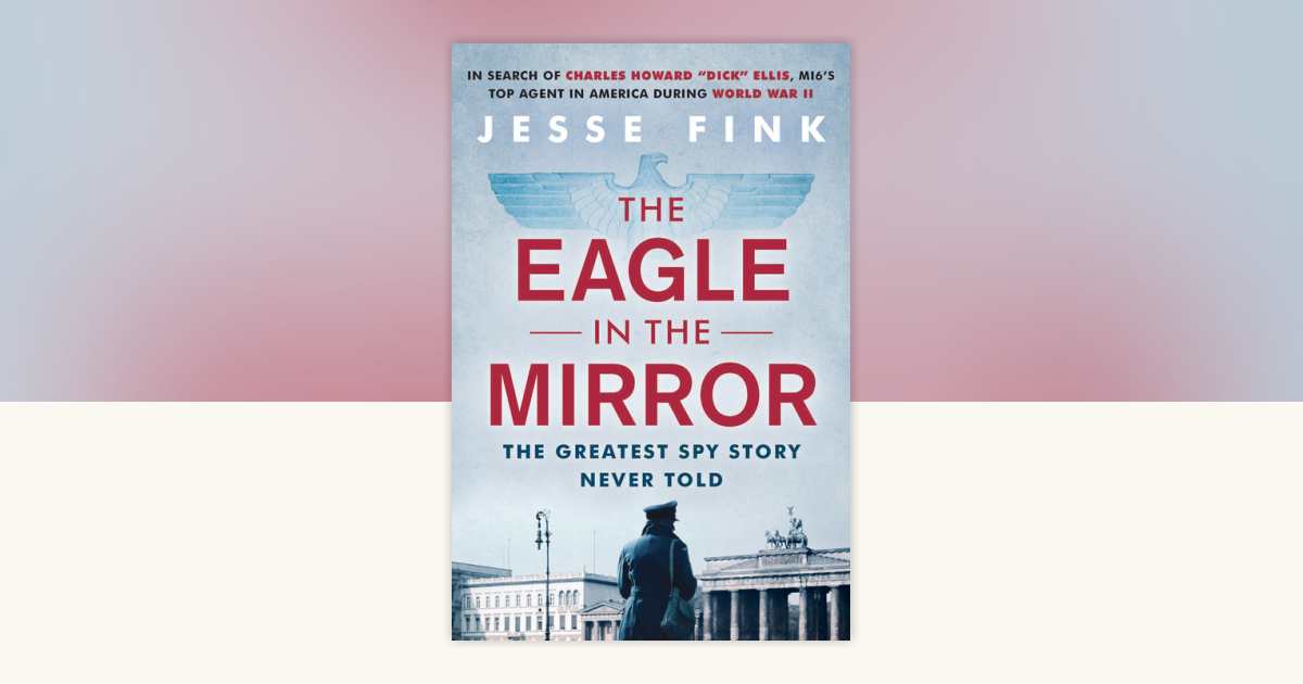 The Eagle in the Mirror by Jesse Fink: 9780806543680 ...