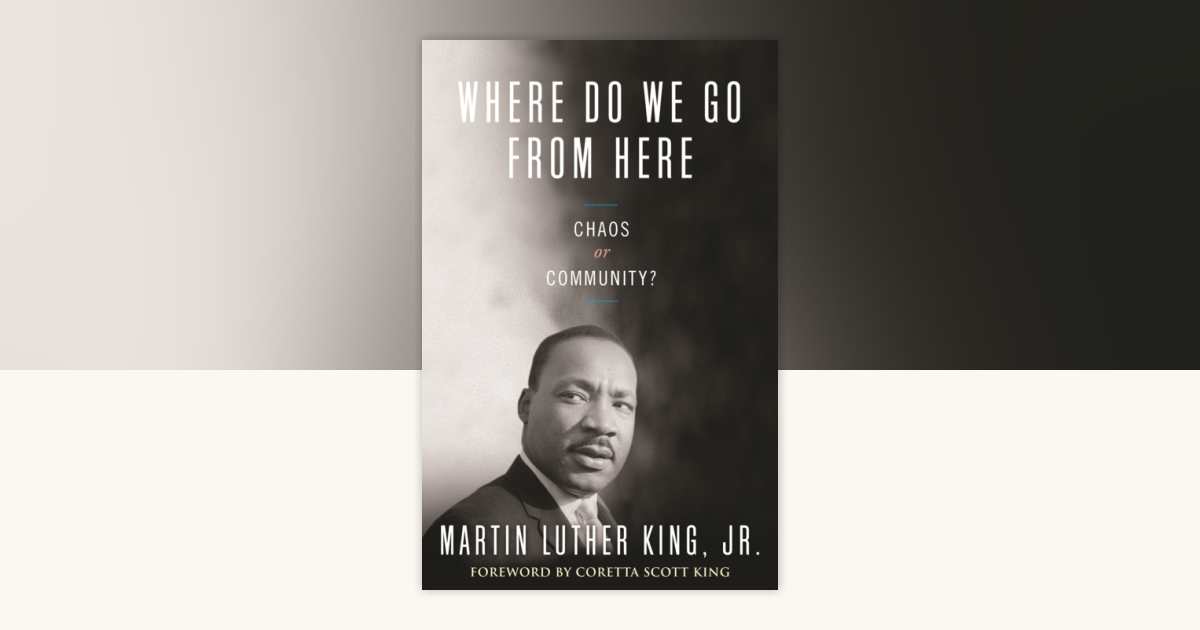 Where Do We Go from Here by Dr. Martin Luther King, Jr.: 9780807000762 ...