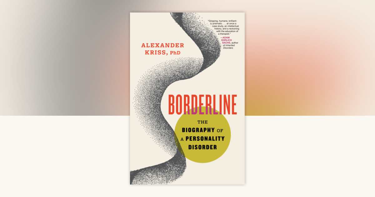 Borderline by Alexander Kriss, PhD: 9780807007815 | PenguinRandomHouse ...