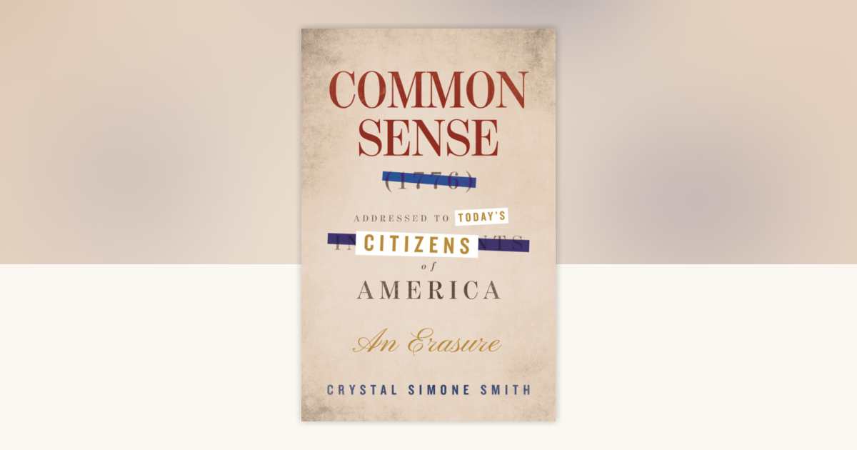 Common Sense (1776), Addressed to Today's Citizens of America by ...