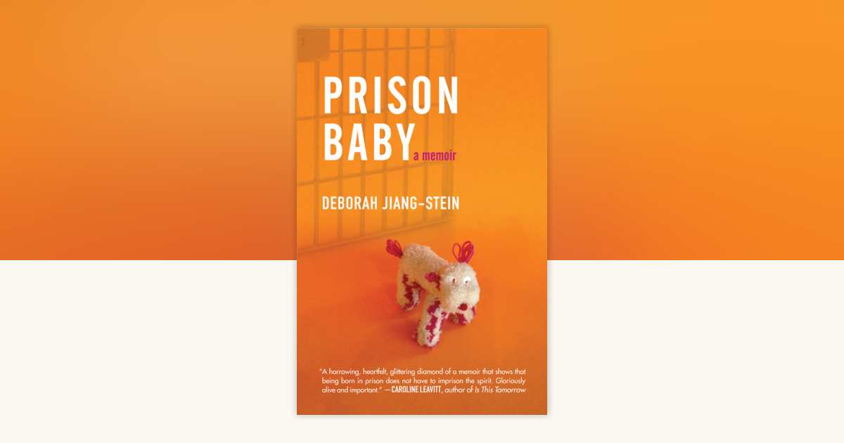 Prison Baby by Deborah Jiang-Stein: 9780807098103 | PenguinRandomHouse ...