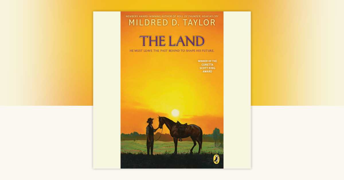 The Land by Mildred D. Taylor: 9780807206201 | PenguinRandomHouse.com ...