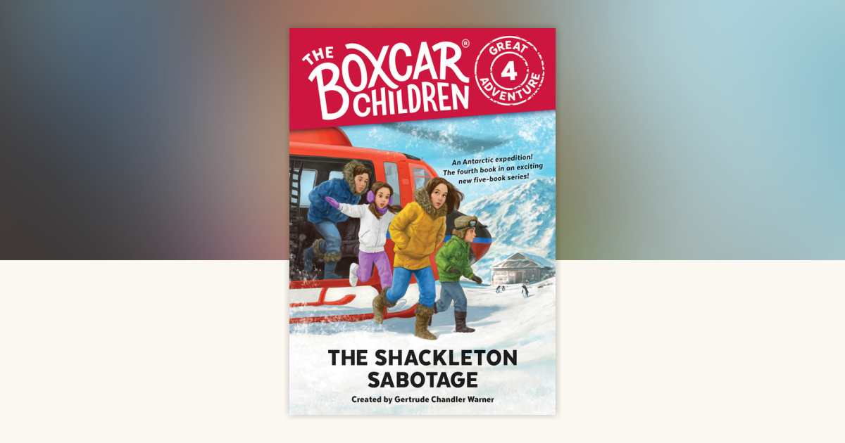 The Shackleton Sabotage: 9780807506882 | PenguinRandomHouse.com: Books