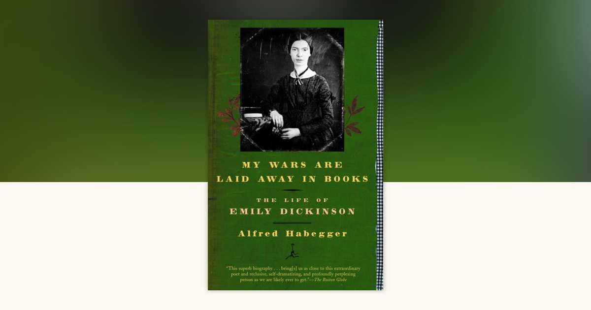 My Wars Are Laid Away in Books by Alfred Habegger: 9780812966015 ...