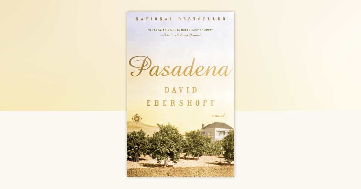 Pasadena by David Ebershoff: 9780812968484 | PenguinRandomHouse.com: Books