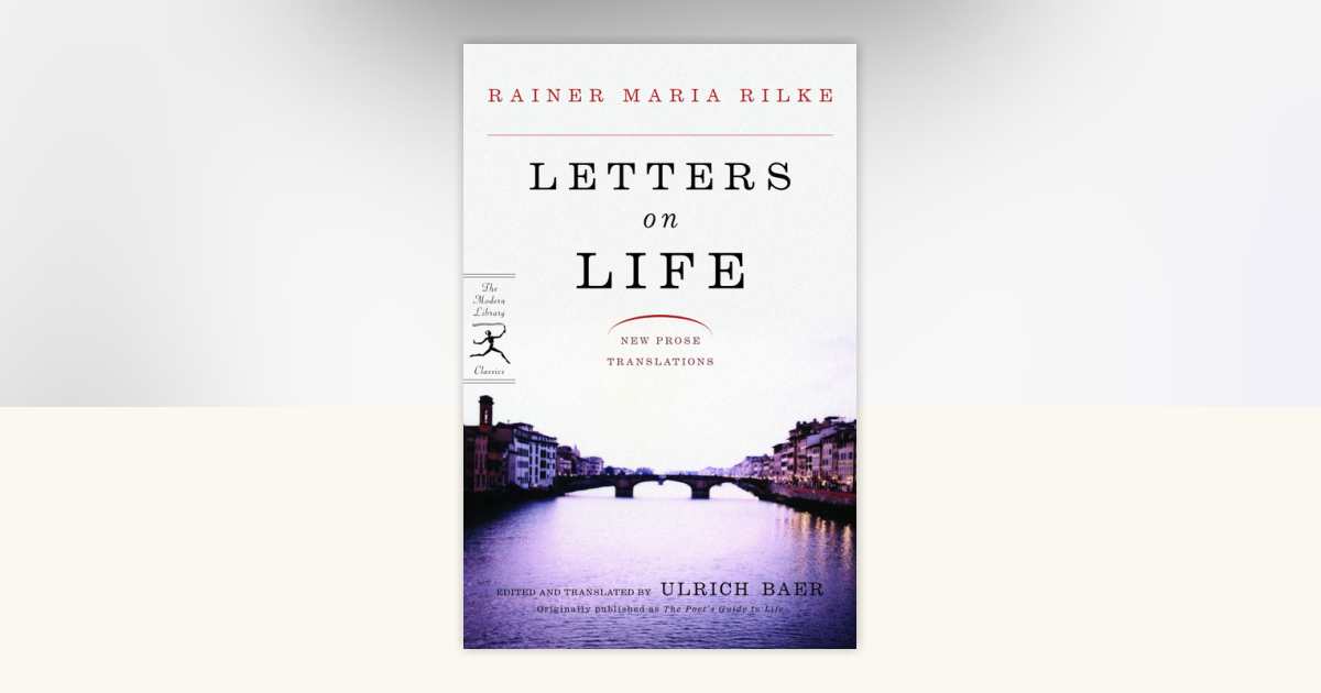 Letters on Life by Rainer Maria Rilke: 9780812969023 ...