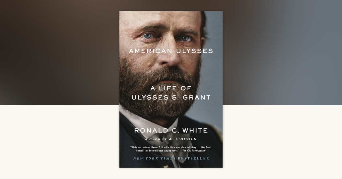 American Ulysses by Ronald C. White: 9780812981254 | PenguinRandomHouse ...