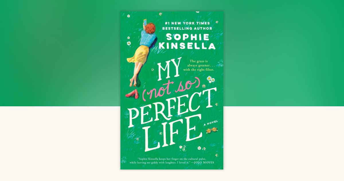 My Not So Perfect Life by Sophie Kinsella: 9780812987713 ...