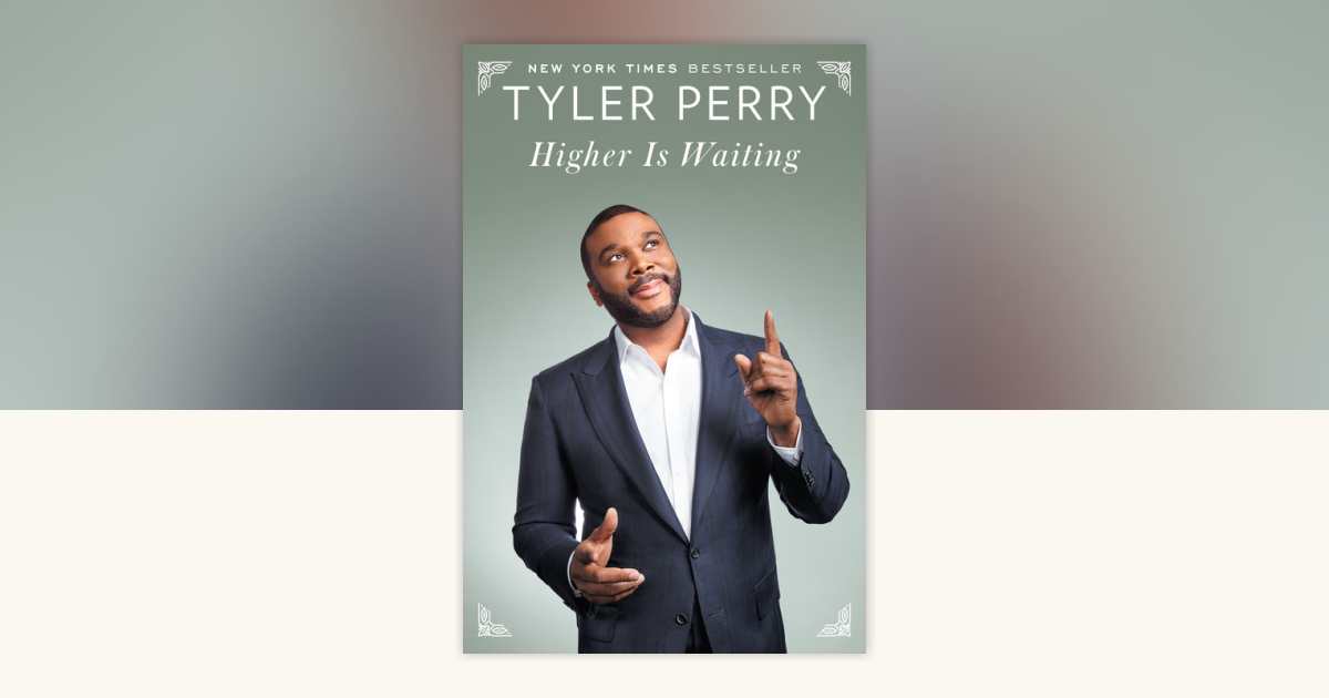 Higher Is Waiting by Tyler Perry: 9780812989342 | PenguinRandomHouse ...