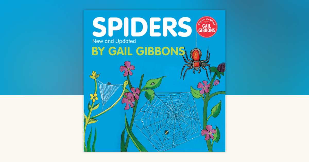 Spiders (New & Updated Edition) by Gail Gibbons: 9780823447237 ...