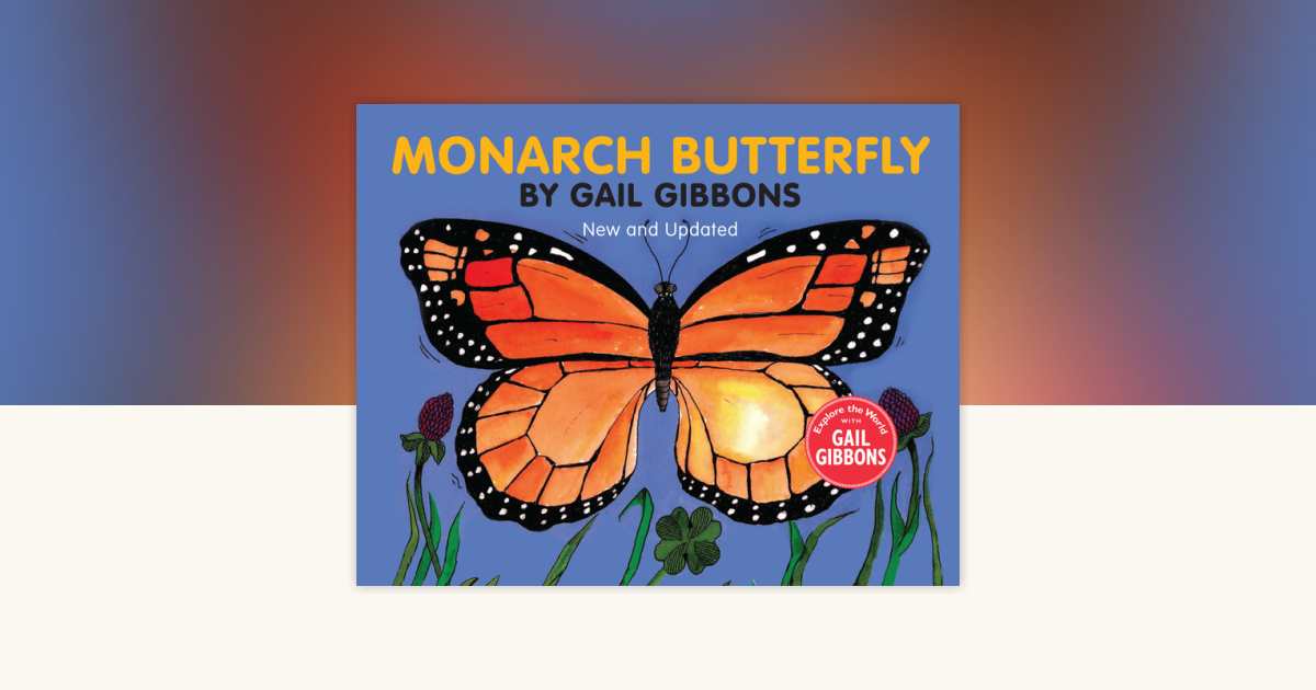 Monarch Butterfly (New & Updated) by Gail Gibbons: 9780823448319 ...