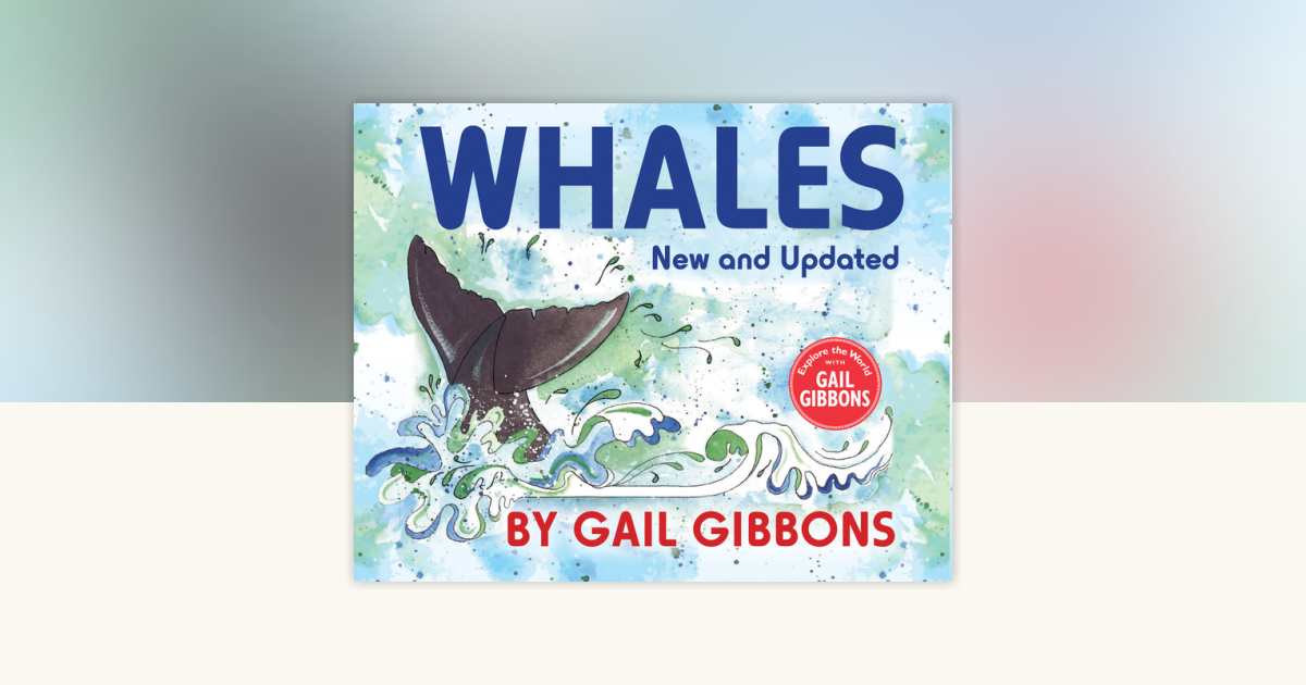 Whales (New & Updated) by Gail Gibbons: 9780823451753 ...