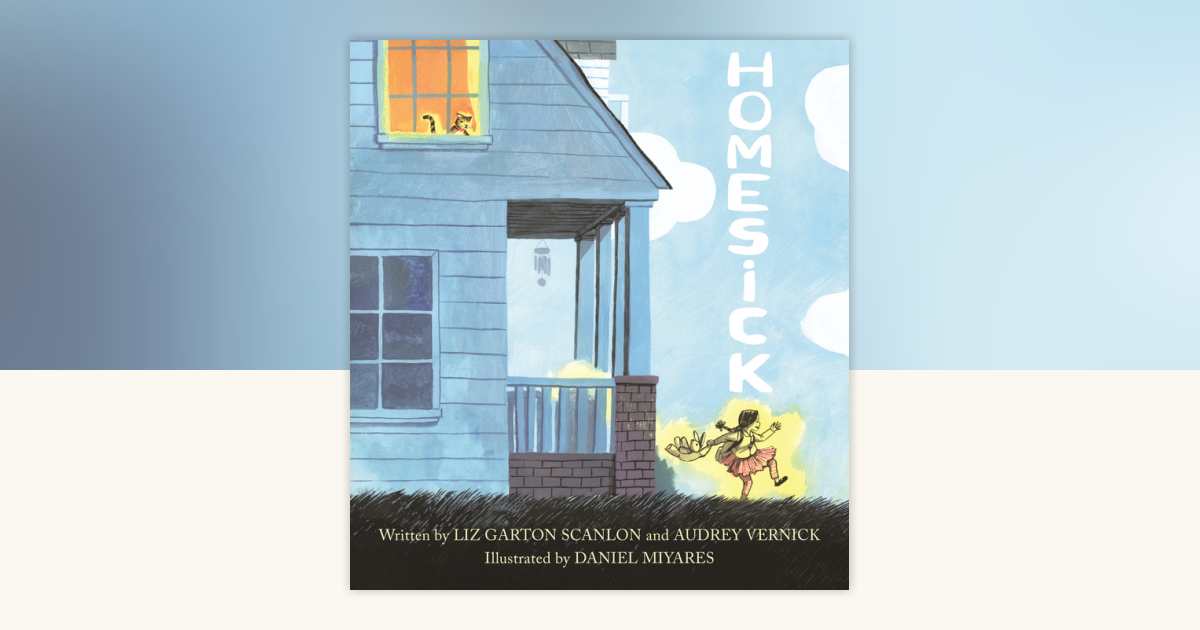 Homesick by Audrey Vernick, Liz Garton Scanlon: 9780823457144 ...