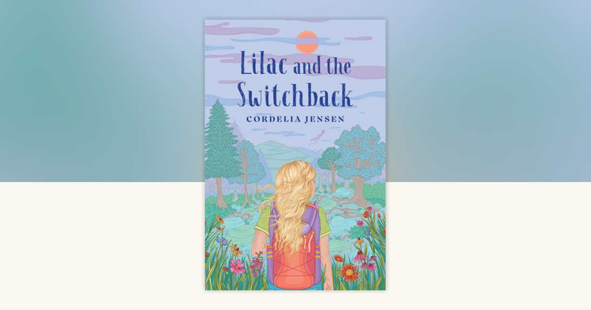 Lilac and the Switchback by Cordelia Jensen: 9780823458325 ...