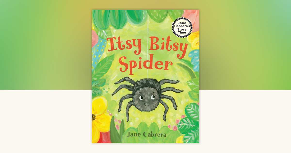 Itsy Bitsy Spider by Jane Cabrera: 9780823459605 | PenguinRandomHouse ...