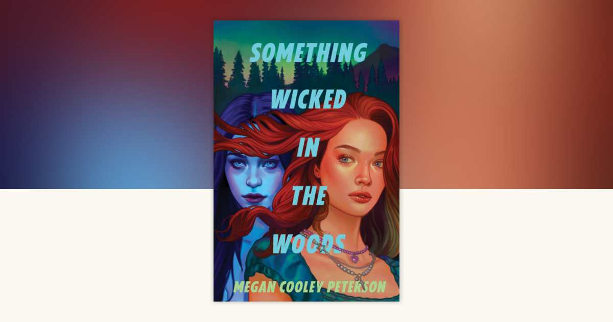 Something Wicked in the Woods by Megan Cooley Peterson: 9780823461202 ...