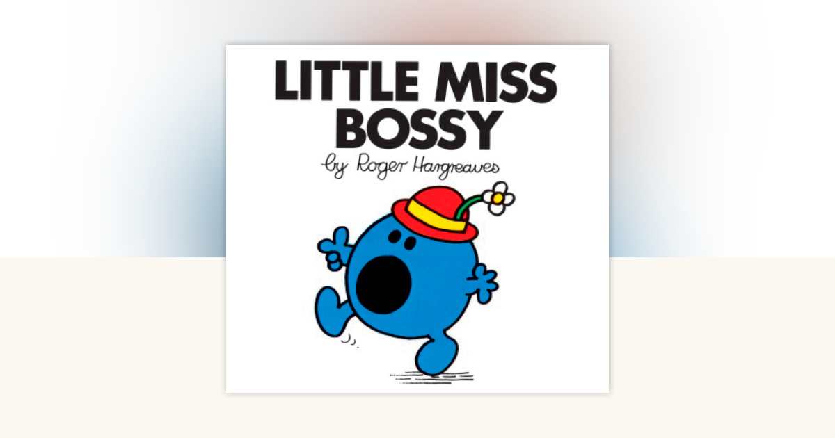 Little Miss Bossy by Roger Hargreaves: 9780843174236 ...