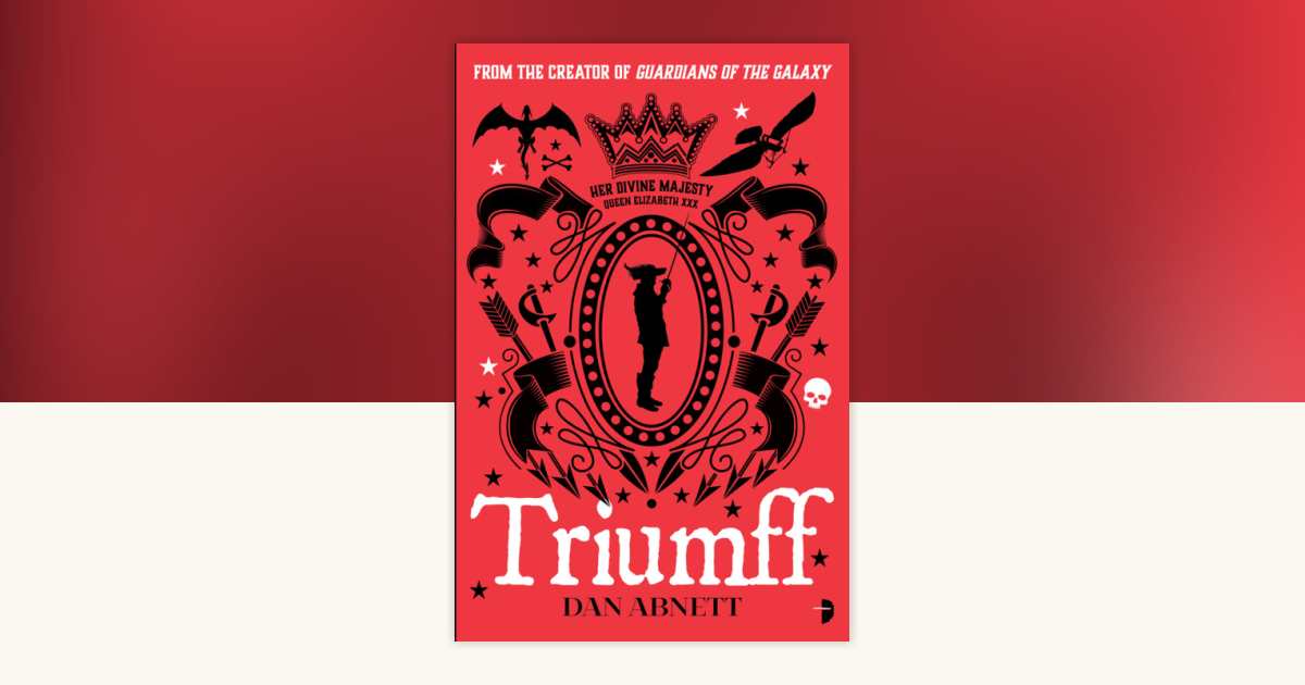 Triumff by Dan Abnett: 9780857668691 | PenguinRandomHouse.com: Books