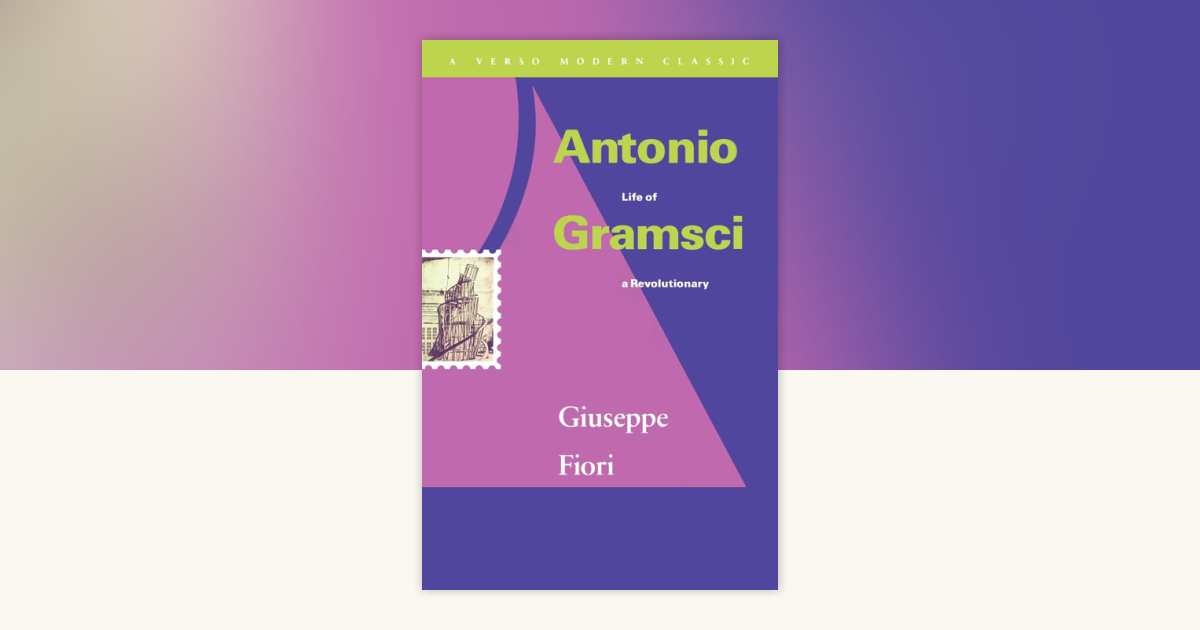 Antonio Gramsci by Giuseppe Fiori: 9780860915331 | PenguinRandomHouse ...