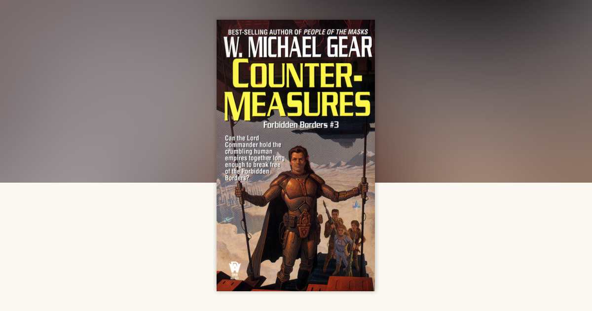 Countermeasures by W. Michael Gear: 9780886775643 | PenguinRandomHouse ...