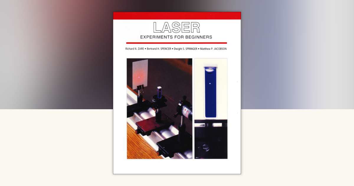Laser Experiments For Beginners by Richard N. Zare: 9780935702361 ...