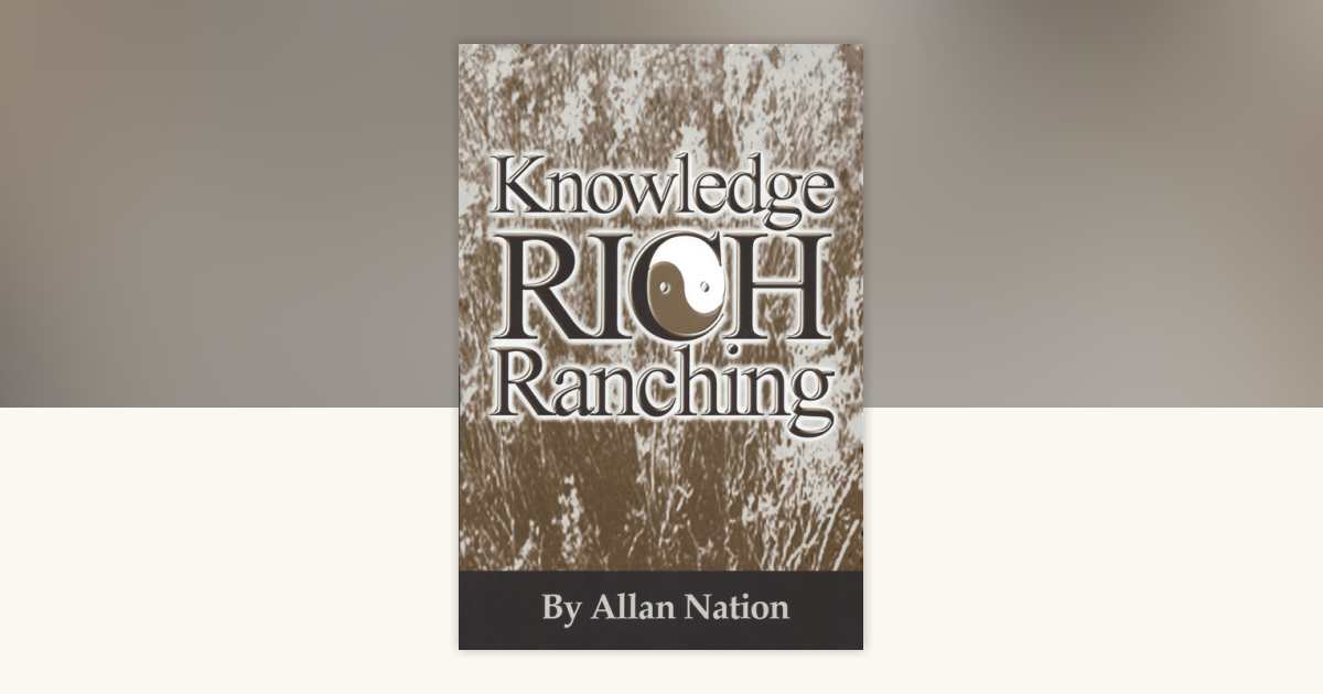 Knowledge Rich Ranching by Allan Nation: 9780963246066 ...
