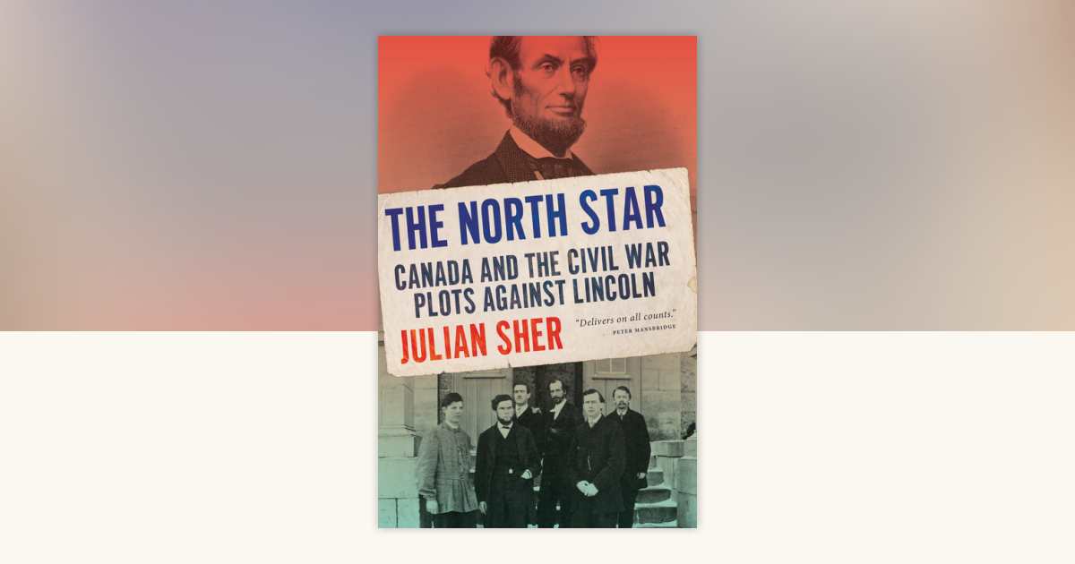 The North Star by Julian Sher: 9781039000315 | PenguinRandomHouse.com ...