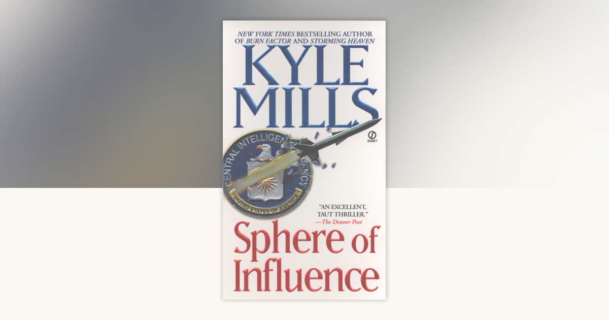 Sphere of Influence by Kyle Mills: 9781101143797 | PenguinRandomHouse ...