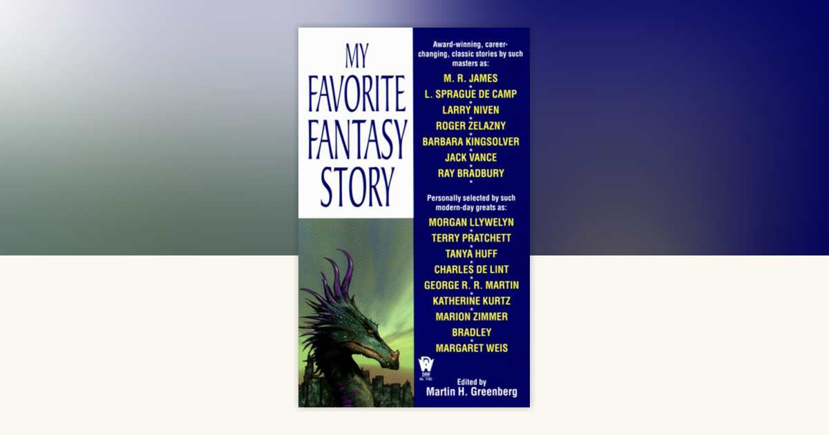 My Favorite Fantasy Story: 9781101165652 | PenguinRandomHouse.com: Books