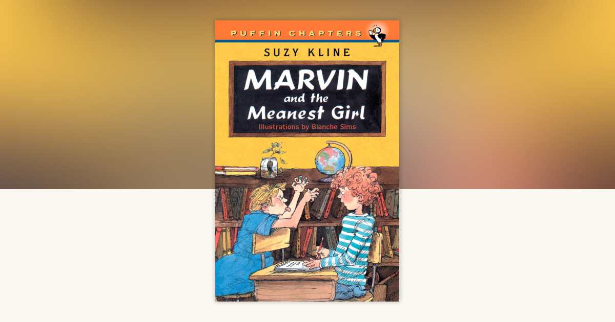 Marvin and the Meanest Girl by Suzy Kline: 9781101175149 ...